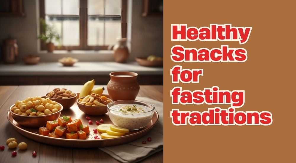 Fasting Foods: Healthy Snacks for Vrat